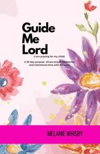 Guide Me Lord: I am praying for my child - Literatura obcojęzyczna ...