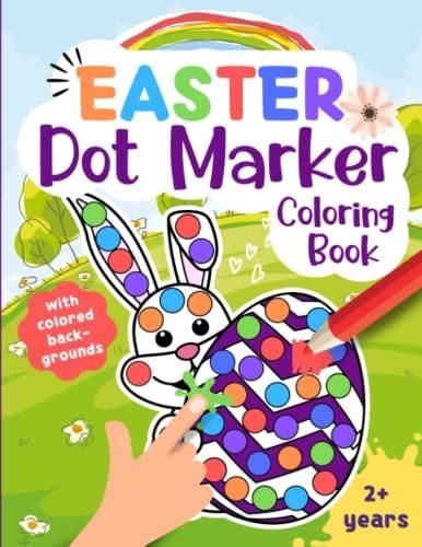 Dot Markers Activity Book EASTER with colored backgrounds: Do a Dot ...