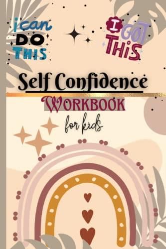 Self Confidence Workbook For Kids: A Guide With Activities And ...