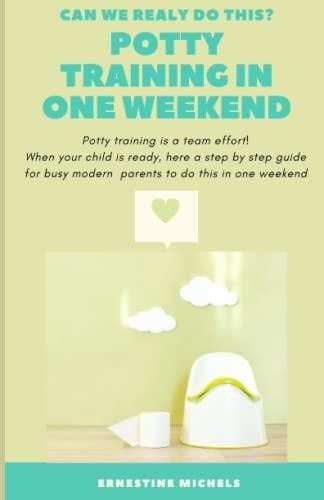 Potty Training in one weekend!: Potty training is a team effort! When ...