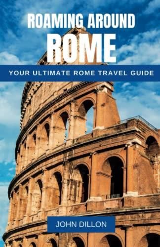 Roaming Around Rome: The Ultimate Rome Travel Guide - Literatura obcojęzyczna - Ceny i opinie ...
