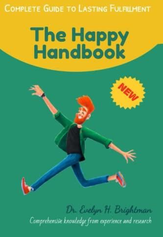 The Happy Handbook: Complete Guide to Lasting Fulfillment - Literatura ...