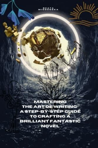 Mastering the Art of Writing: A Step-by-Step Guide to Crafting a ...