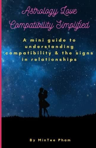 Astrology Love Compatibility Simplified: A mini guide to understanding ...