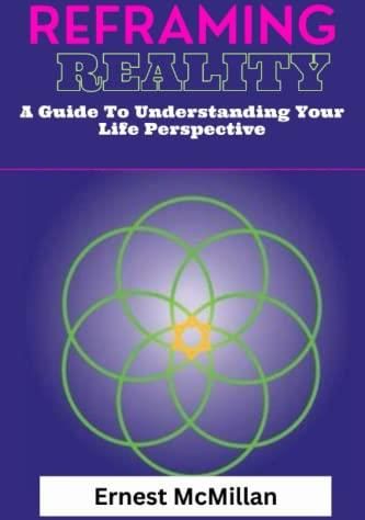Reframing Reality: A Guide To Understanding Your Life Perspective - Literatura obcojęzyczna ...