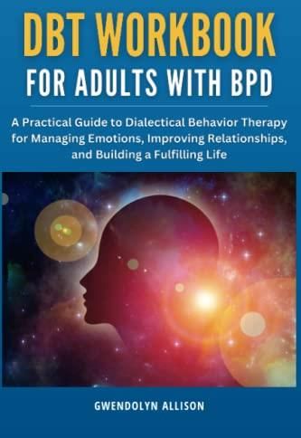 DBT Workbook For Adults With BPD: A Practical Guide to Dialectical ...