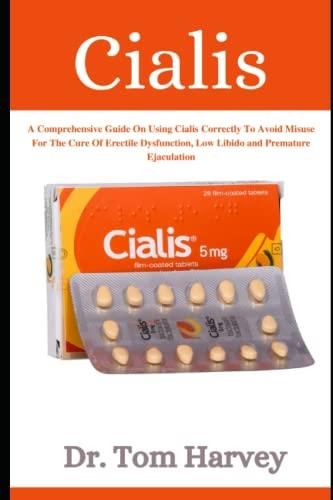 Cialis: A Comprehensive Guide On Using Cialis Correctly To Avoid Misuse ...