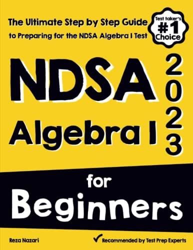 NDSA Algebra I for Beginners: The Ultimate Step by Step Guide to Acing ...