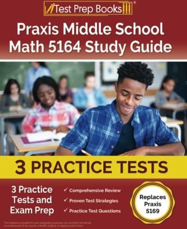 Praxis Middle School Math 5164 Study Guide: 3 Practice Tests and Exam ...