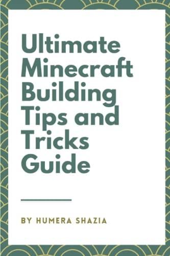Ultimate Minecraft Building Tips and Tricks Guide - Literatura ...