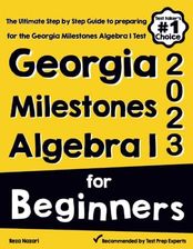 Georgia Milestones Algebra I for Beginners: The Ultimate Step by Step ...