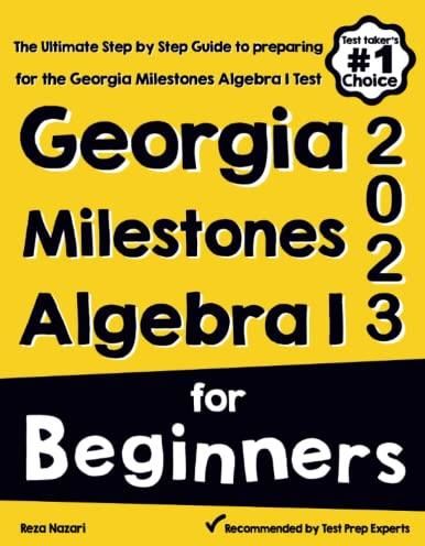 Georgia Milestones Algebra I for Beginners: The Ultimate Step by Step ...