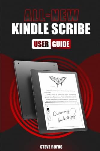 All-New Kindle Scribe User Guide: The Beginner's Guide to Getting Started with Your Kindle ...