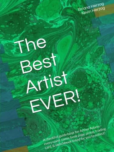 The Best Artist EVER: A checklist guide book for Arthur Adams - every ...