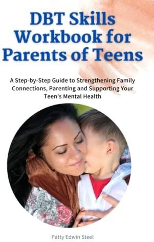 DBT Skills Workbook for Parents of Teens:A Step-by-Step Guide to ...