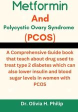 Metformin and Polycystic Ovaries Syndrome (PCOS): A Comprehensive Guide ...
