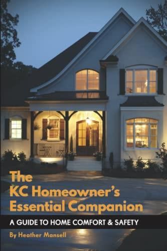 The KC Homeowner's Essential Companion: A Guide to Home Comfort ...