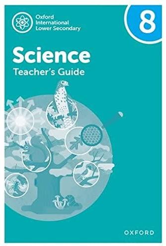 Oxford International Lower Secondary Science Teacher Guide 2 ...