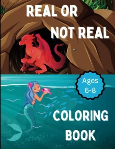 Real or Not Real Coloring Book: Color Your Way to Reality, A Kids ...