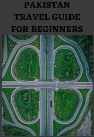 PAKISTAN TRAVEL GUIDE FOR BEGINNERS: Ultimate guide on Pakistan travel ...