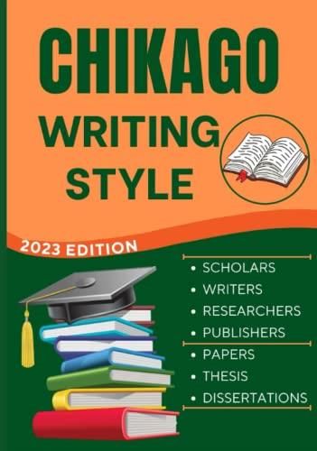 Chicago Writing Style Manual: Concise and Simplified Chicago Guides to ...