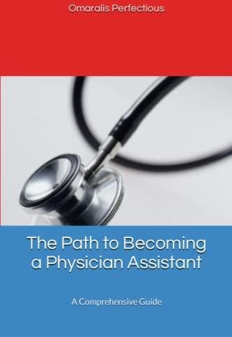 The Path to Becoming a Physician Assistant: A Comprehensive Guide ...
