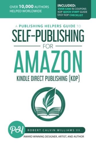 A Publishing Helpers Guide to Self-Publishing for Amazon KDP ...