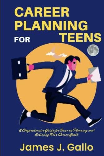 Career Planning for Teens:: A Comprehensive Guide for Teens on Planning ...