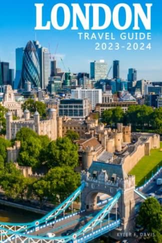 London Travel Guide 2023-2024 - Uncover the history, culture, and ...