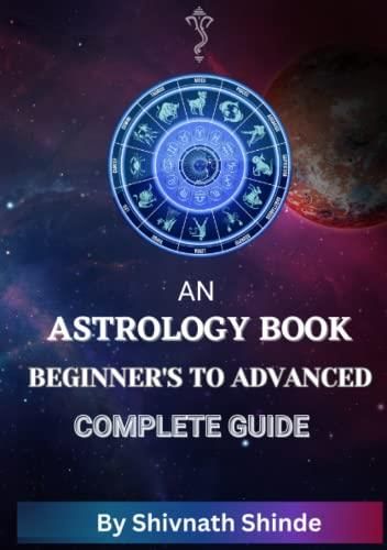 An Astrology Book: A Beginner's To Advanced Complete Guide - Literatura ...