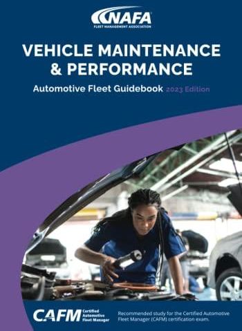Vehicle Maintenance & Performance: Automotive Fleet Guidebook ...