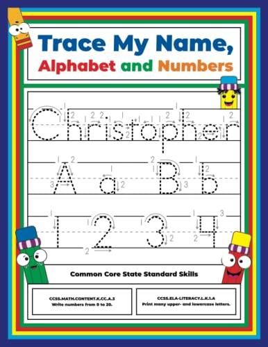 Trace My Name, Alphabet, and Numbers Workbook for Christopher: Letter ...