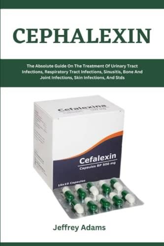 CEPHALEXIN: The Absolute Guide On The Treatment Of Urinary Tract ...