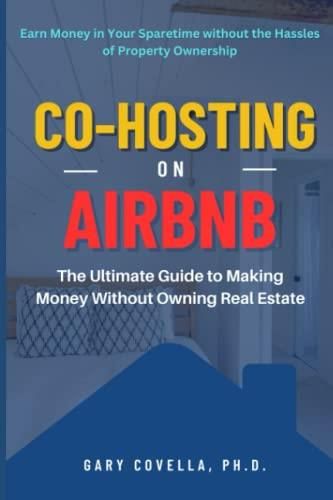 Co-Hosting on Airbnb: The Ultimate Guide to Making Money Without Owning Real Estate - Literatura ...