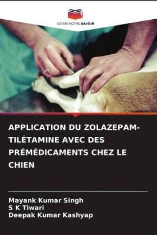 APPLICATION DU ZOLAZEPAM-TILÉTAMINE AVEC DES PRÉMÉDICAMENTS CHEZ LE ...