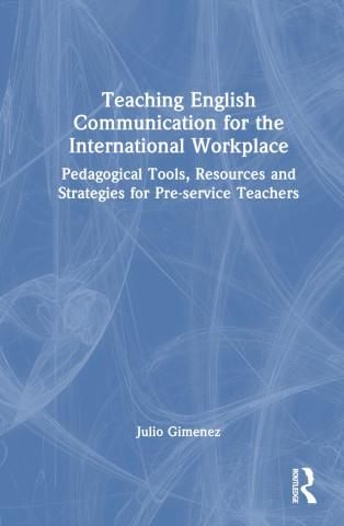 Teaching Communication, Skills and Competencies for the International Workplace - Literatura ...
