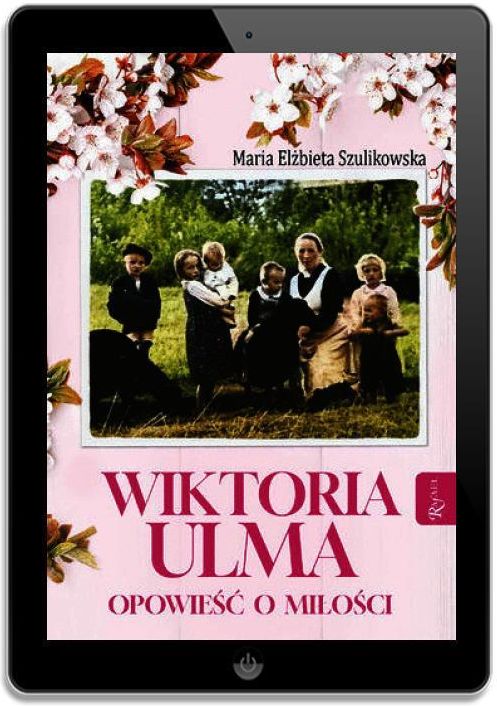 Wiktoria Ulma Opowieść o miłości (E-book) - Ceny i opinie - Ceneo.pl