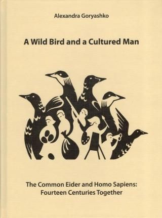 A Wild Bird and a Cultured Man: The Common Eider and Homo Sapiens ...