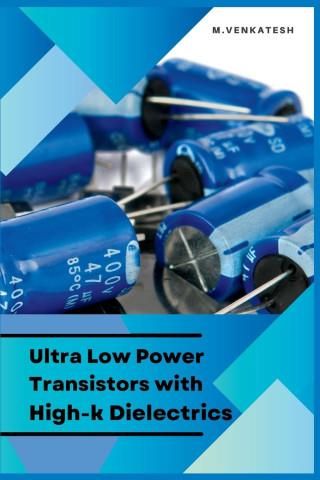Ultra Low Power Transistors with High-k Dielectrics - Literatura ...