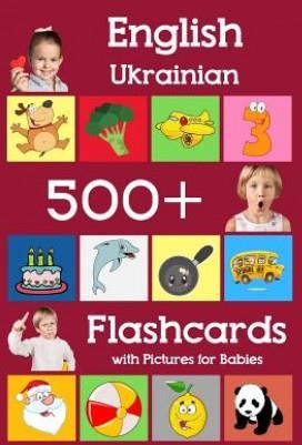 English Ukrainian 500 Flashcards with Pictures for Babies: Learning ...
