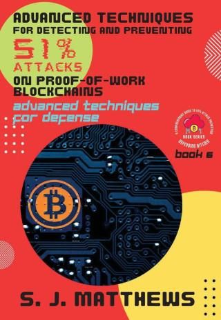 Advanced Techniques for Detecting and Preventing 51% Attacks on Proof-of-Work Blockchains ...