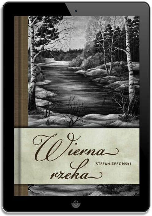 Wierna rzeka pdf Stefan Żeromski (E-book) - Ceny i opinie - Ceneo.pl