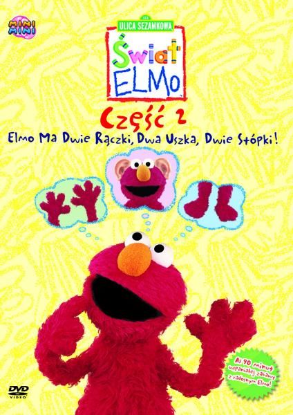 Świat Elmo Część 2: Elmo Ma Dwie Rączki, Dwa Uszka, Dwie Stópki! (Elmo ...