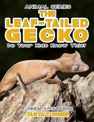 THE LEAF-TAILED GECKO Do Your Kids Know This?: A Children's Picture ...