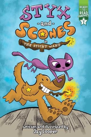 Styx and Scones in the Sticky Wand: Ready-To-Read Graphics Level 2 ...