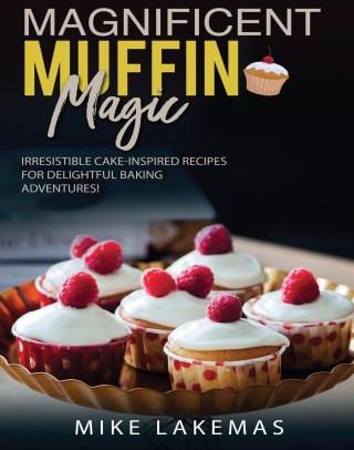 Magnificent Muffin Magic - Literatura obcojęzyczna - Ceny i opinie ...