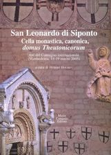 San Leonardo di Siponto. Cella monastica, canonica, domus theutonicorum ...