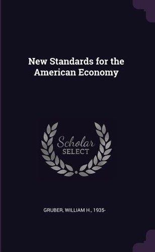 New Standards for the American Economy Elton, Edwin J.; Gruber, Martin ...