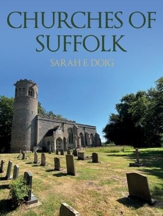 Churches of Suffolk Doig, Sarah E. - Literatura obcojęzyczna - Ceny i ...