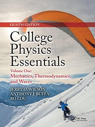 College Physics Essentials, Eighth Edition: Mechanics, Thermodynamics ...